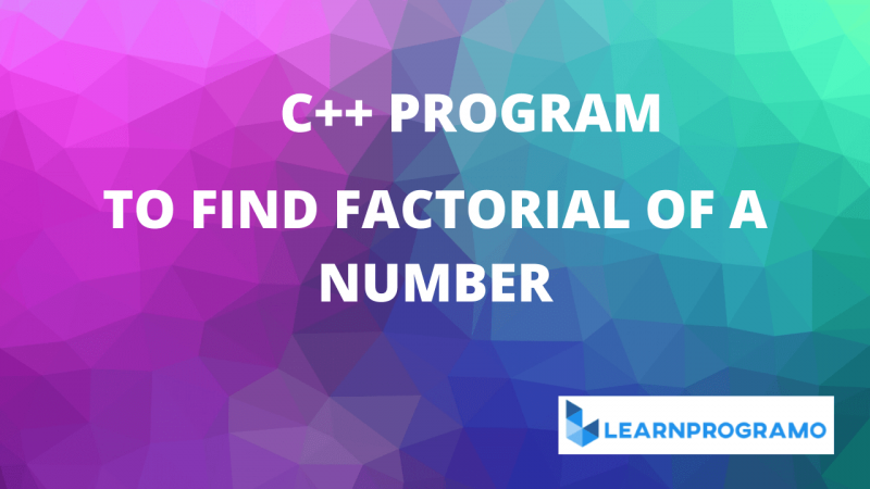 Factorial Program In C Using Class Archives Learnprogramo