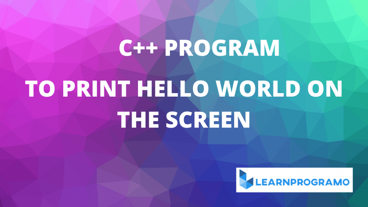 Program To Print Hello World In C Archives Learnprogramo