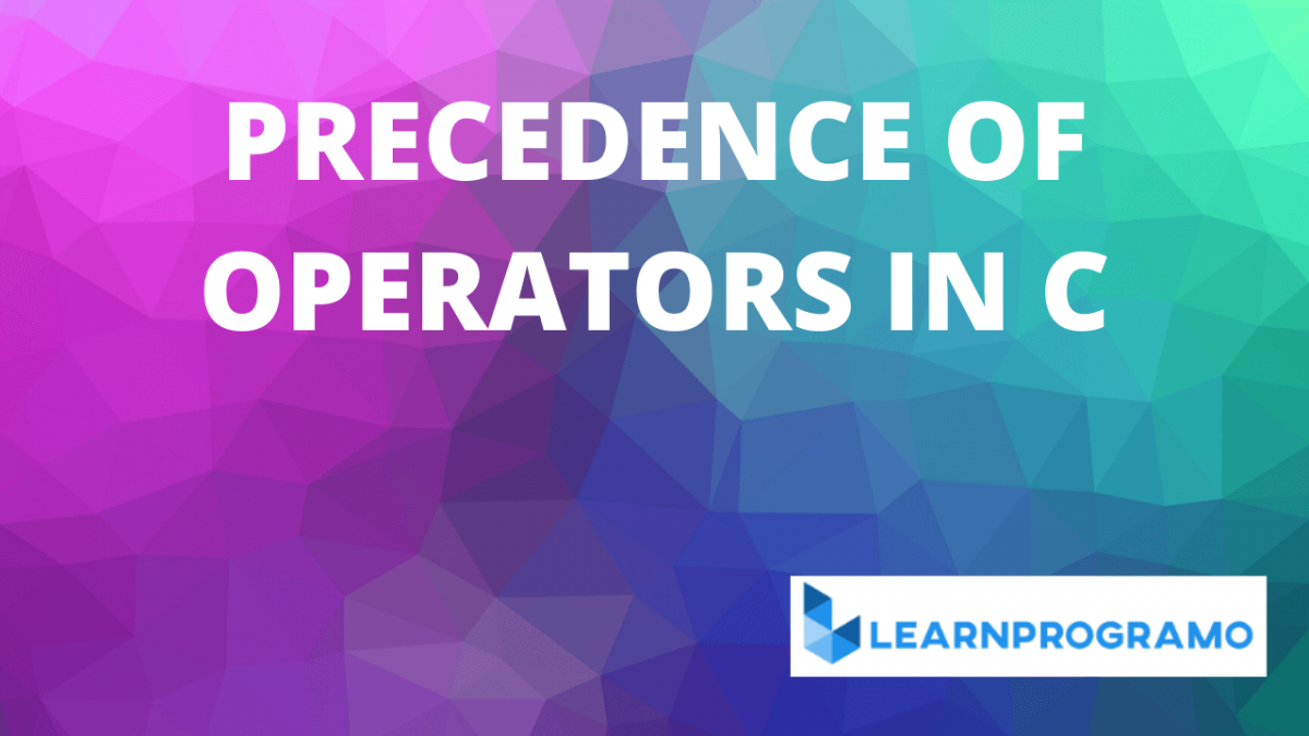 operator precedence and associativity in c Archives - Learnprogramo operator precedence and associativity in c Archives - Learnprogramo